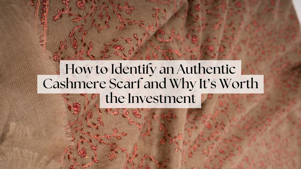 How to Identify an Authentic Cashmere Scarf and Why It’s Worth the
